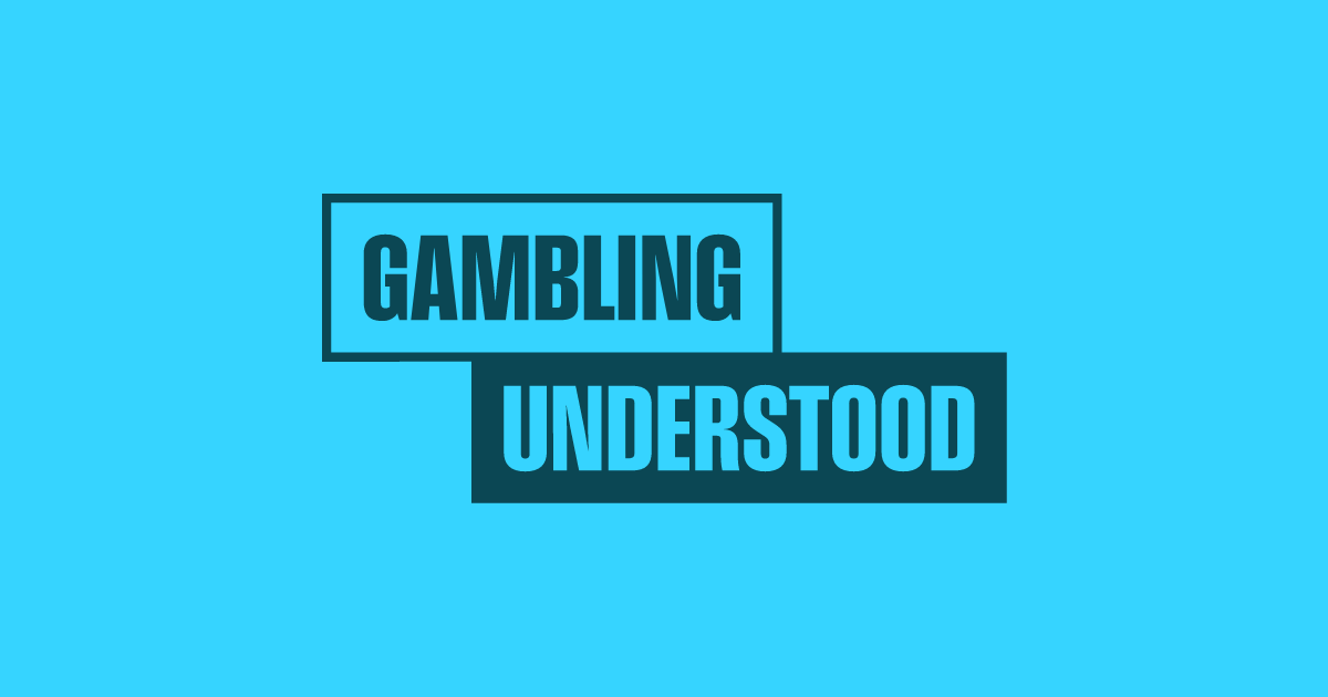 Gambling Understood - Gambling Understood